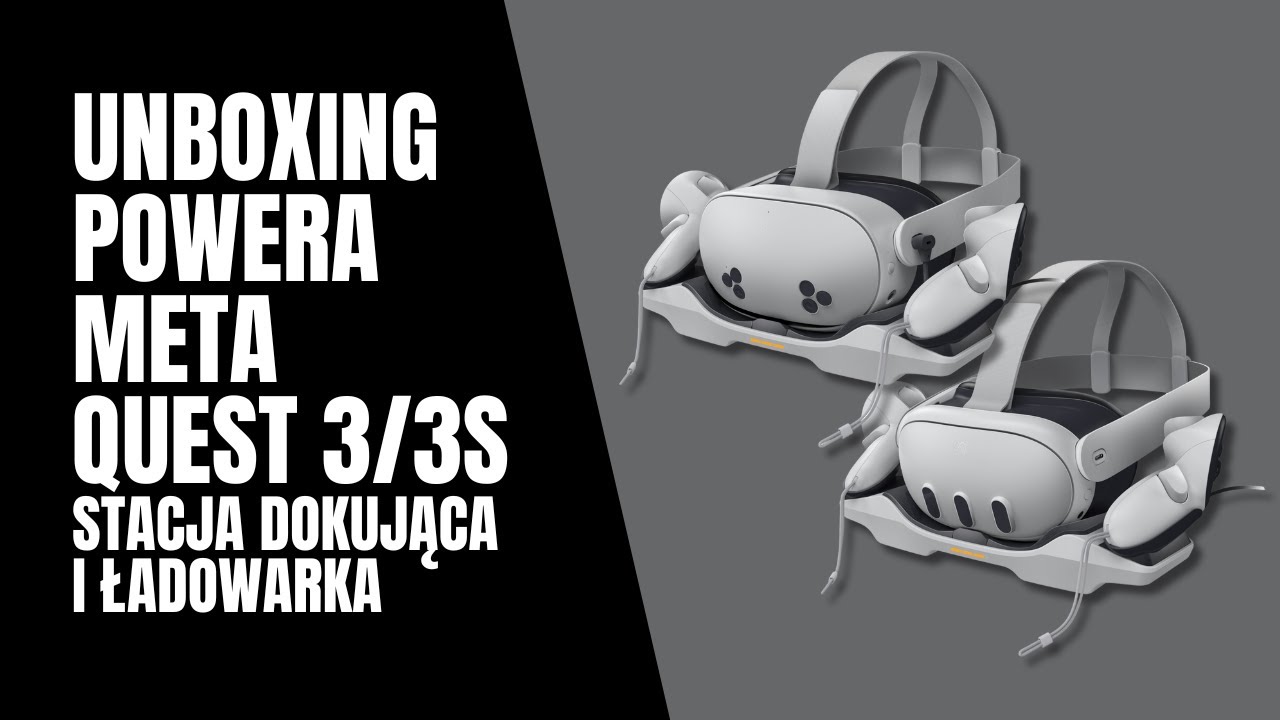 PowerA Meta Quest 3/3S Stacja dokująca i ładowarka - unboxing i ...