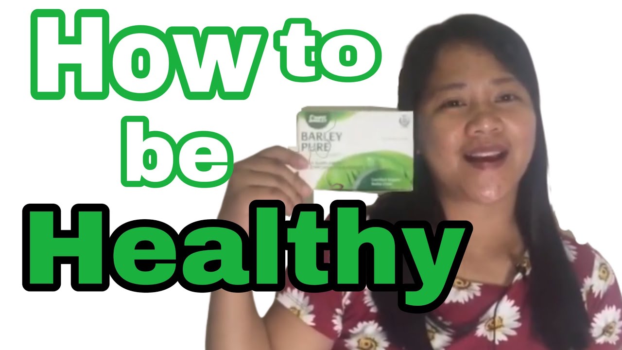 Paano maging malusog | SANTE BARLEY HOW TO BE HEALTHY AGAIN - YouTube