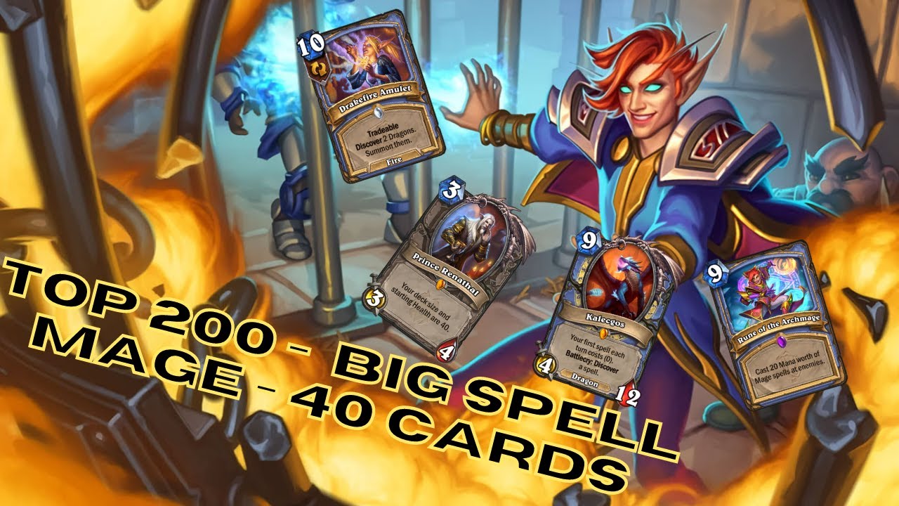 Top 200 - Big Spell Mage - 40 Cards - Hearthstone - YouTube