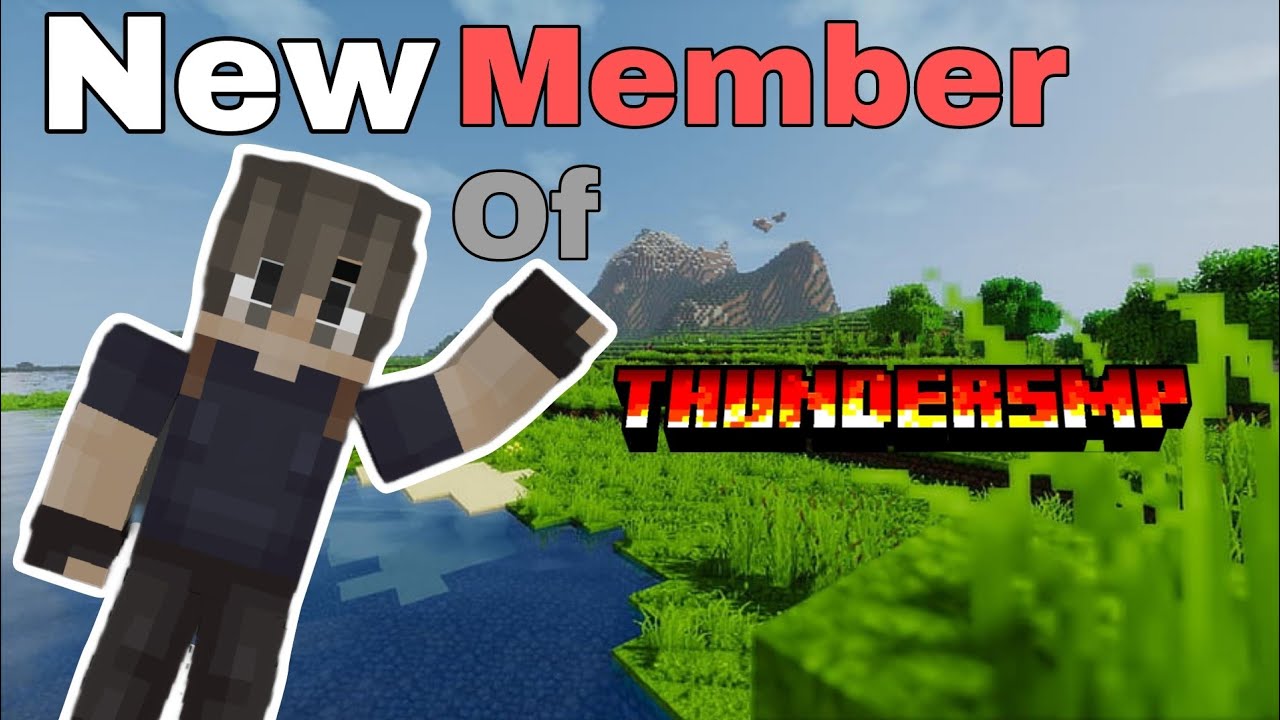 New Member of THUNDER SMP - YouTube