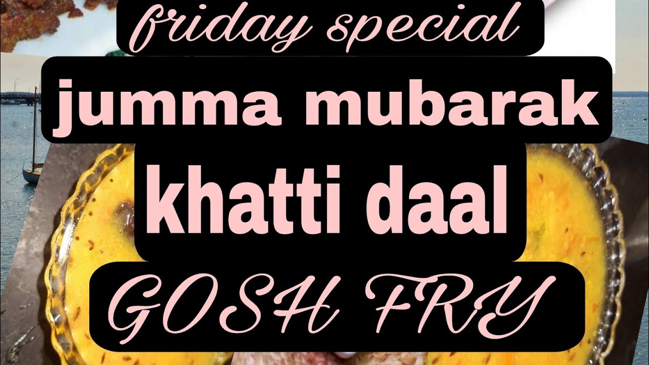 FRIDAY SPECIAL KHATTI DAAL GOSH FRY😋😋yummy foodies welcome here# ...