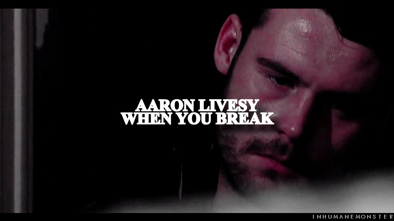 aaron livesy | when you break - YouTube