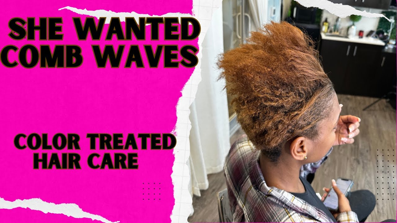 She wanted comb waves and curls| How to Care for color treated hair ...