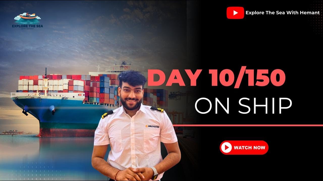 DAY 10 OF 150 DAYS OF SAILING | Journey of a Merchant Navy Officer 🚢 ...