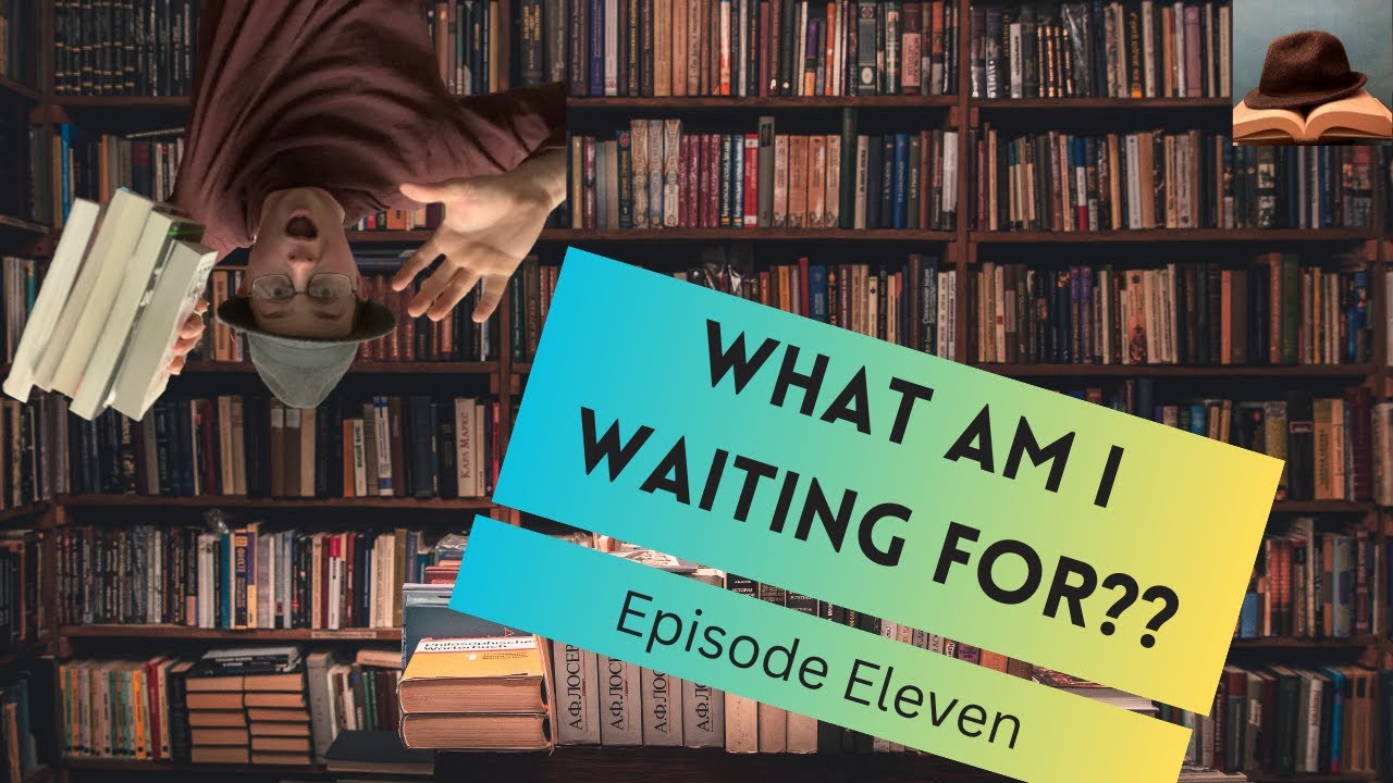 What Am I Waiting For?? Episode 11 - YouTube