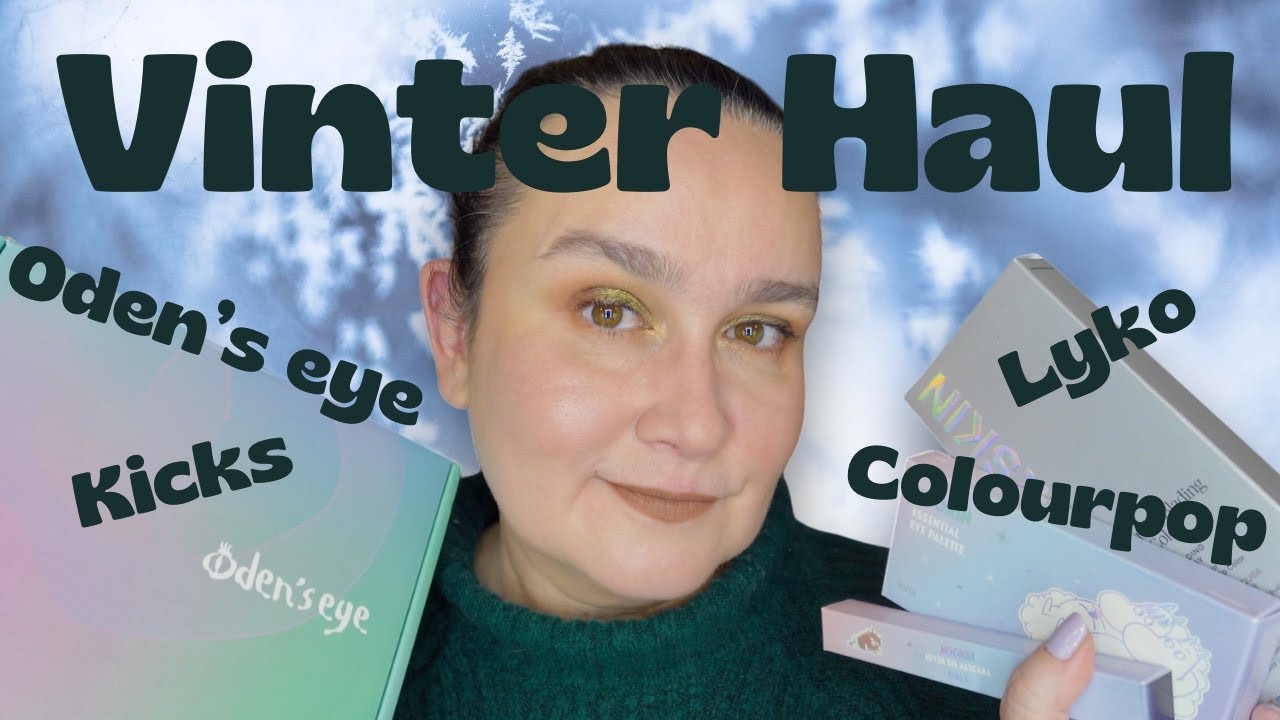 Vinter Haul: Kicks, Lyko, colourpop och Oden's eye - YouTube