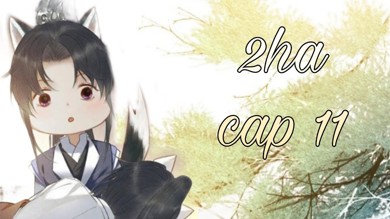 2ha cap 11 - YouTube
