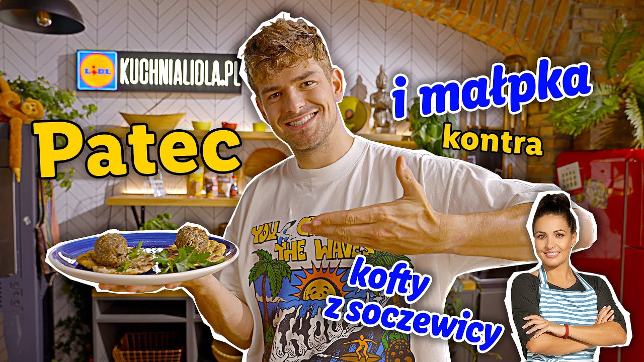 Patec przejmuje Kuchnię Lidla! | Jakub Patecki & Kuchnia Lidla - YouTube