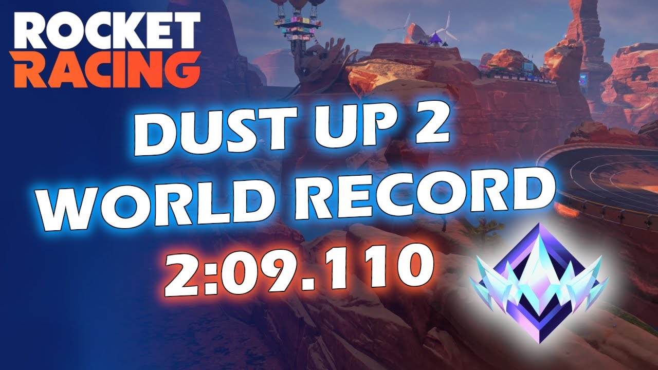 🏆 Dust Up 2 (Former) World Record 2:09.110 | Rocket Racing - YouTube