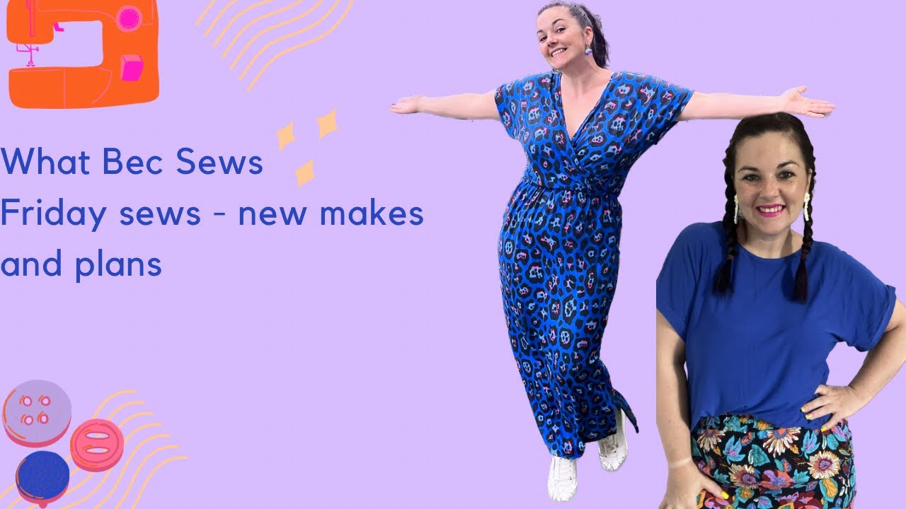 Friday Sews - Makes and Plans - YouTube