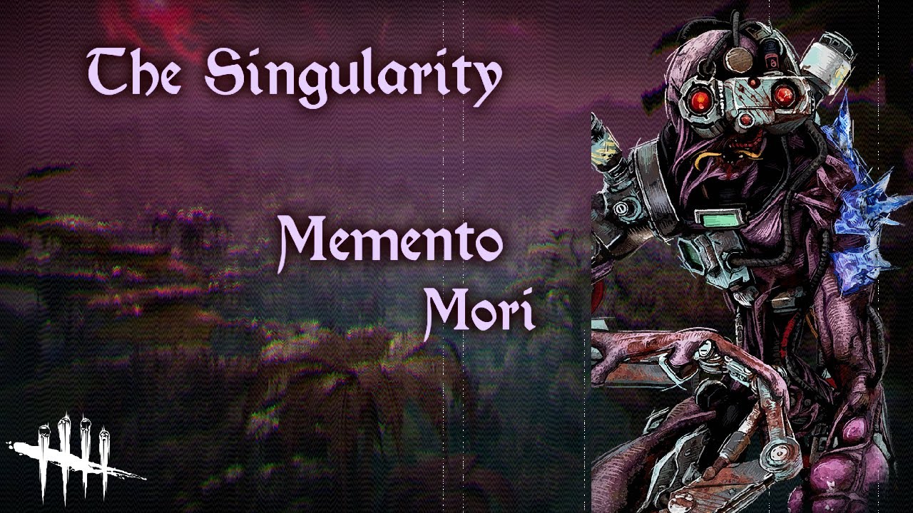 Dead By Daylight Memento Mori - The Singularity // End Transmission ...