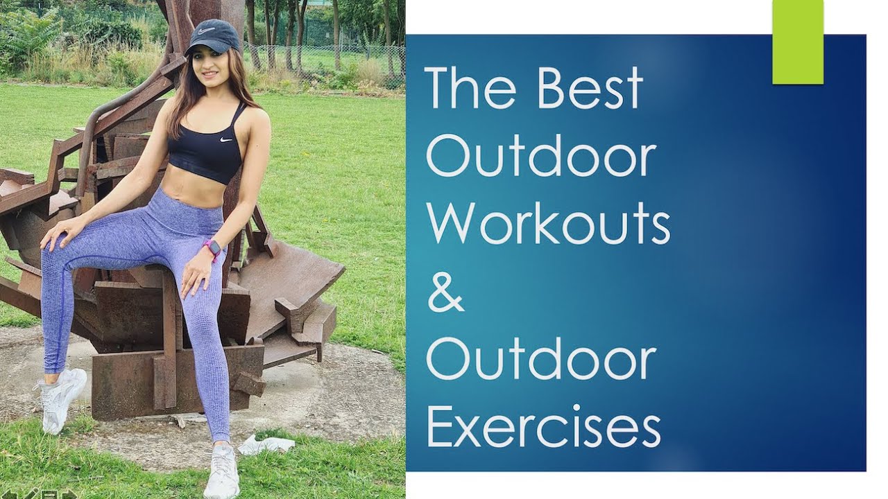 The Best Outdoor Workouts & Outdoor Exercises - YouTube