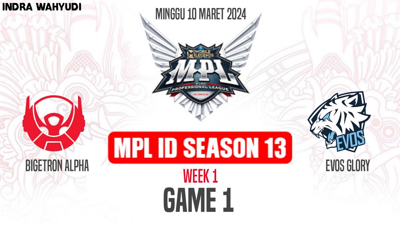 BIGETRON ALPHA vs EVOS GLORY | Game 1| Savage Pertama Btr Emann | MPLID ...