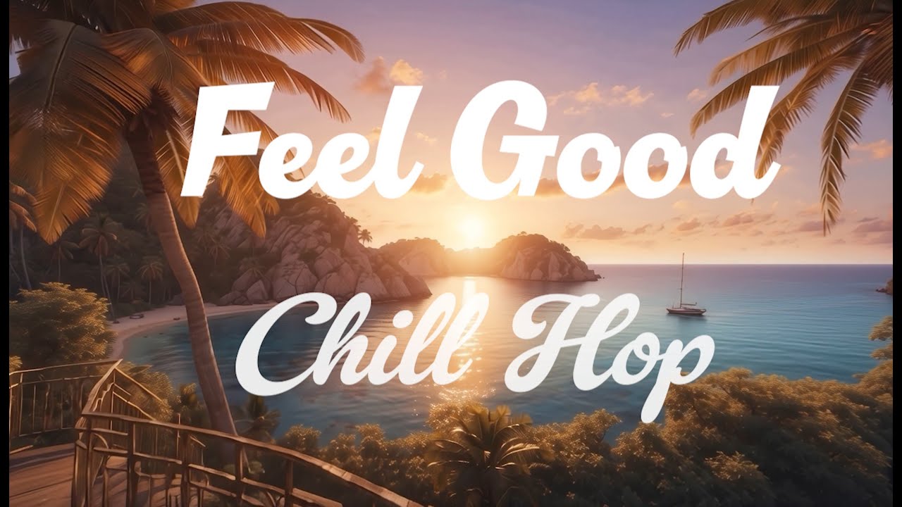 Upbeat Lofi Music ☀️ Feel Good Music & Chillhop Vibes - YouTube