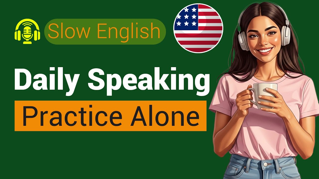 Daily Speaking Practice Alone Build Confidence, Think in English, and ...