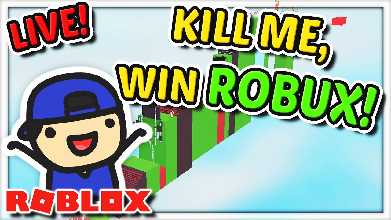 🔴If You Kill Me, Win ROBUX! Roblox Live CONTEST! - YouTube
