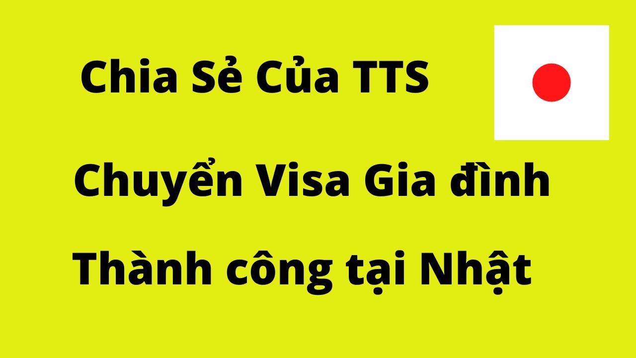 Chia Sẻ Kinh Nghiệm Chuyển Đổi Visa TTS Sang Visa Gia Đình Thành Công ...