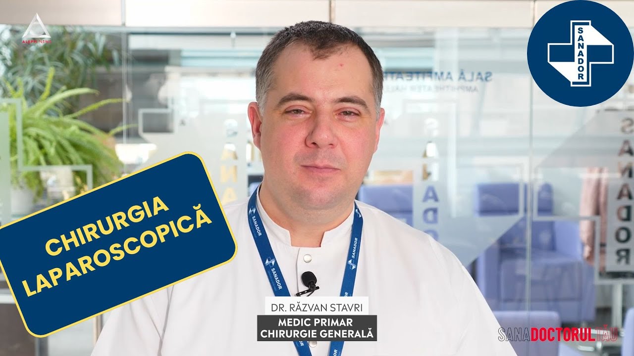 Chirurgia laparoscopică – Dr. Răzvan Stavri | Spitalul Clinic SANADOR ...