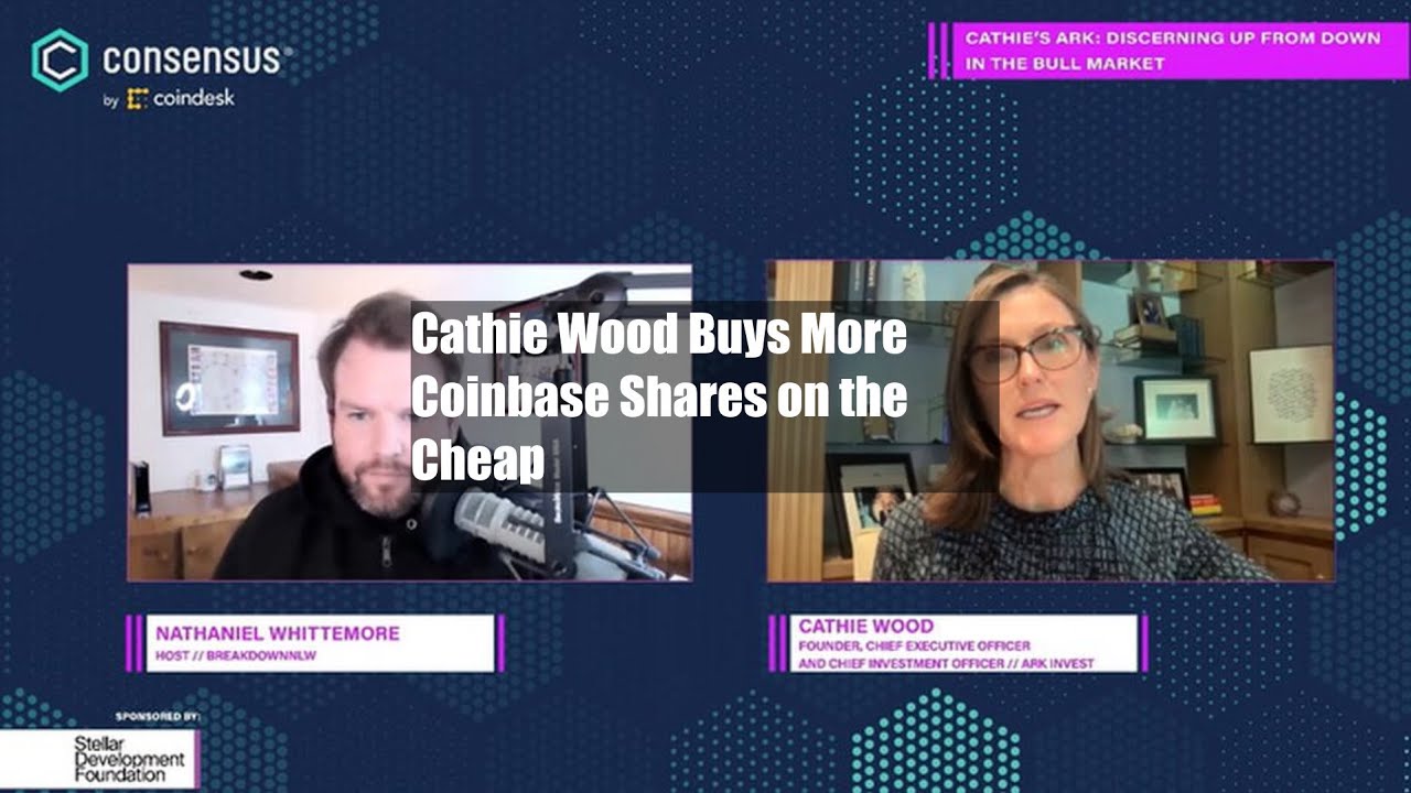 Cathie Wood Buys More Coinbase Shares on the Cheap - YouTube