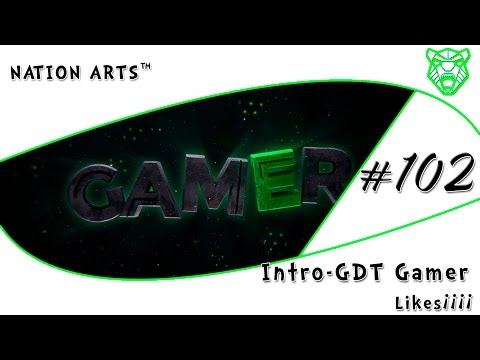 INTRO #102 || G.D.T Games (2017) 1080p60 ❤ By - NationArts ™