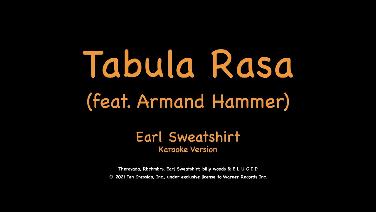 Earl Sweatshirt - Tabula Rasa (Karaoke Version) - YouTube