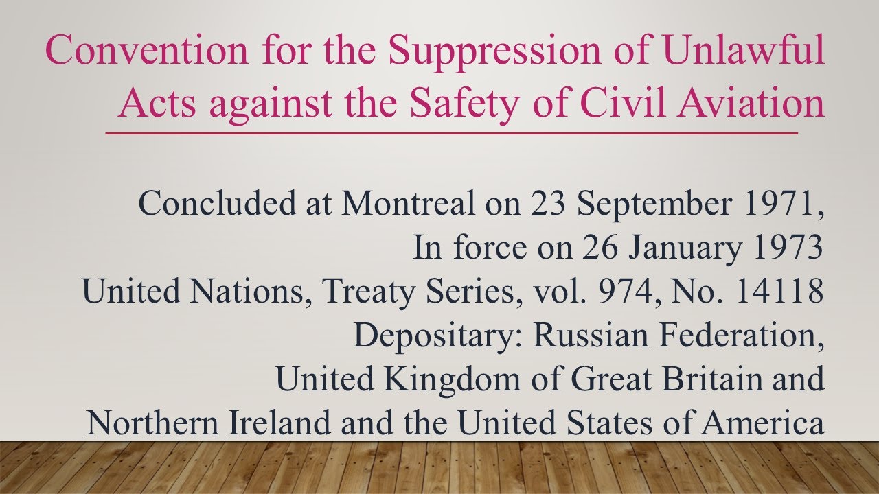 Convention For The Suppression Of Unlawful Acts Against The Safety Of Convention For The Suppression Of Unlawful Acts Against The Safety Of