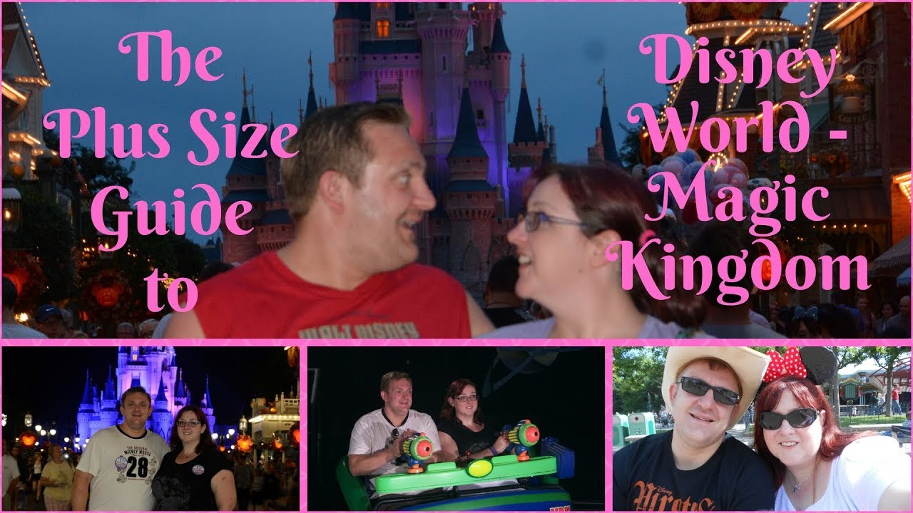 Plus Size Guide to Disney World - Magic Kingdom - YouTube
