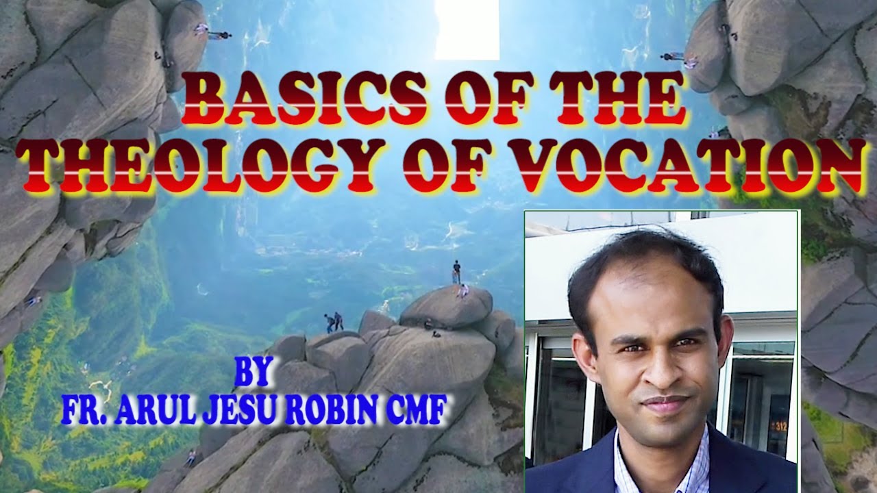 BASICS OF THE THEOLOGY OF VOCATION - YouTube