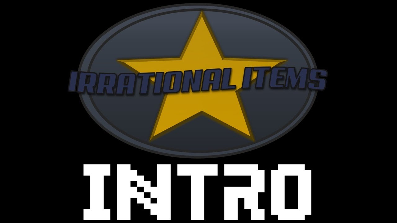 Irrational Items Intro!! [Read Description] - YouTube