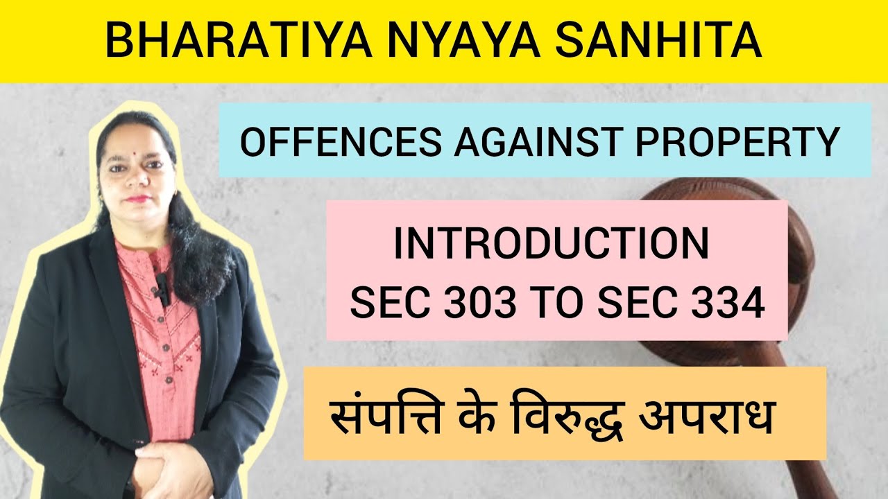 Sec 303 to Sec 334 BNS offences against property संपत्ति के विरुद्ध ...
