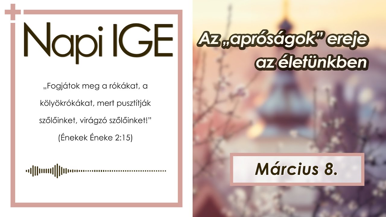 Napi IGE | Az „apróságok” ereje az életünkben | 2025.03.08 - YouTube