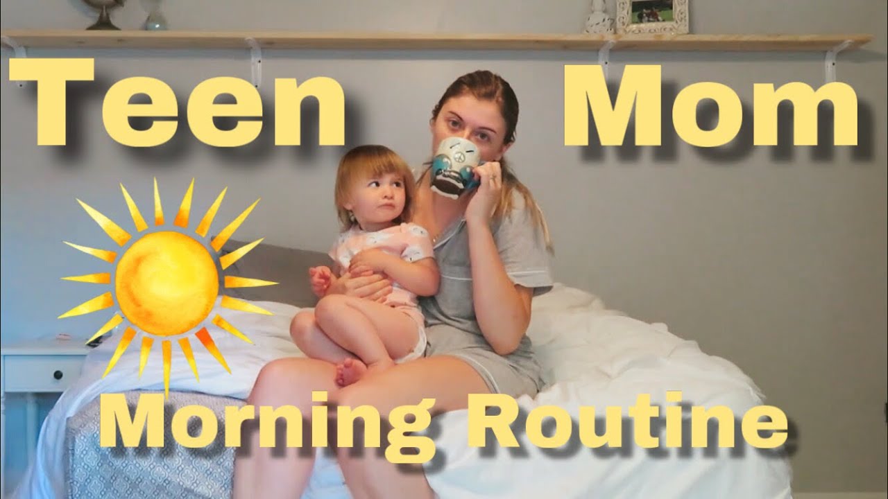 Teen Mom Morning Routine - YouTube