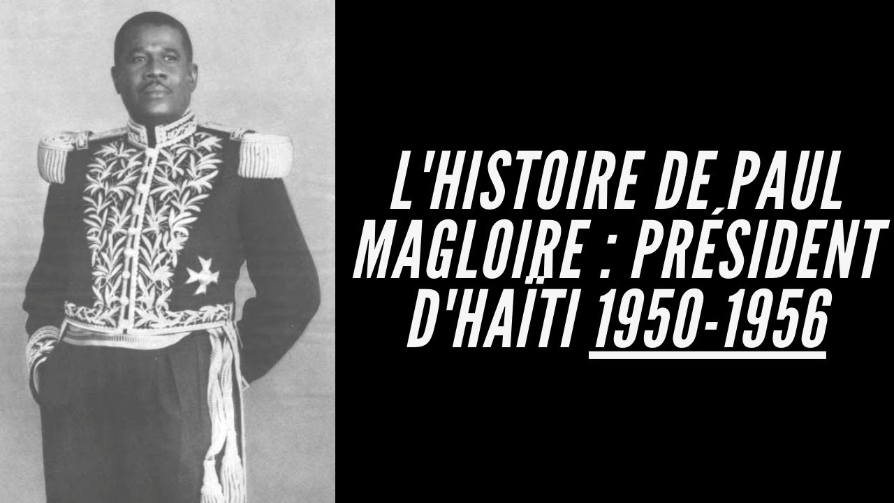 "La Vie Extraordinaire de Paul Magloire : Président Élu d'Haïti" - YouTube