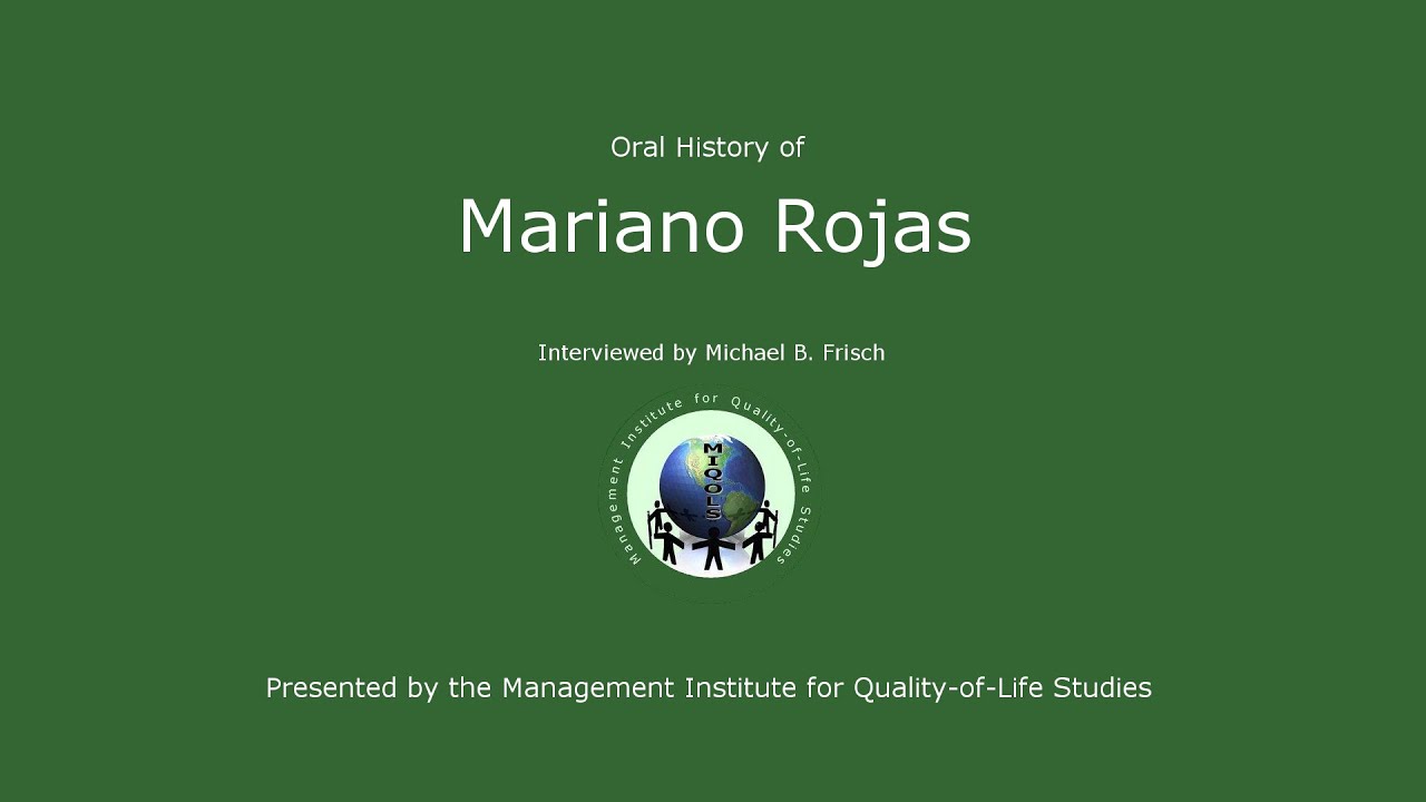 Oral History - Mariano Rojas - YouTube