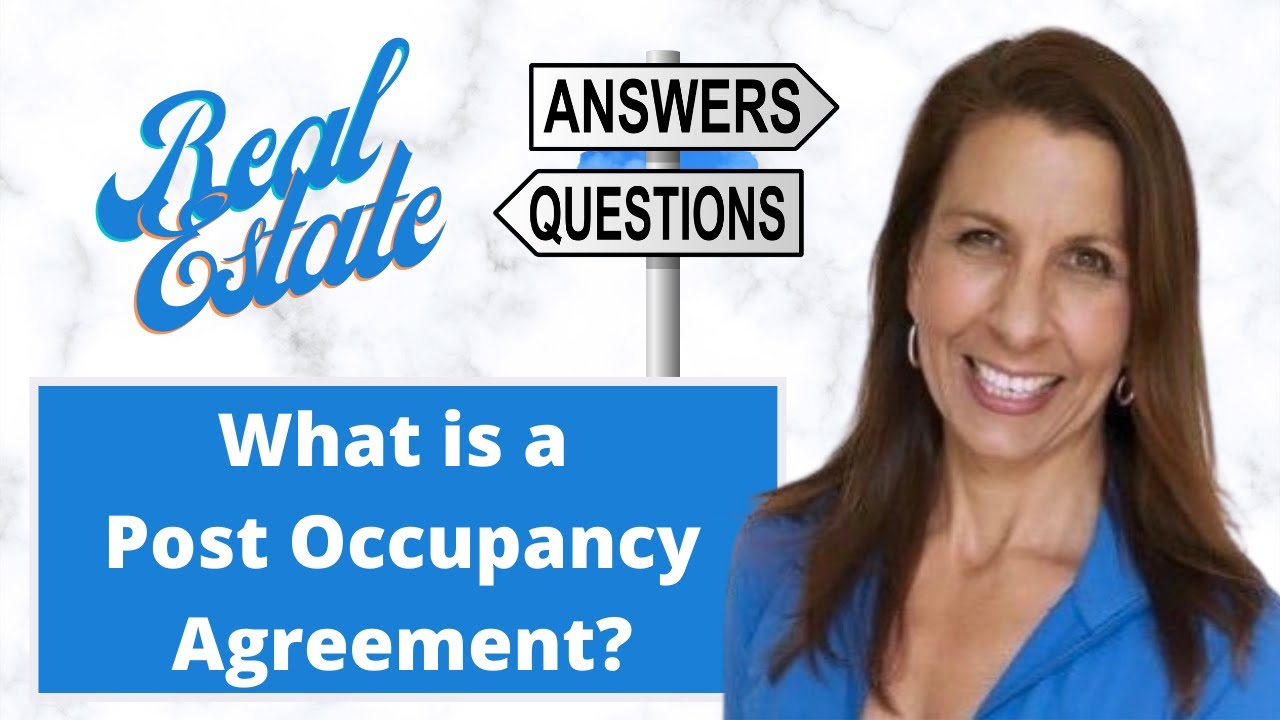 What's a Post Occupancy Agreement? Delayed possession post closing ...