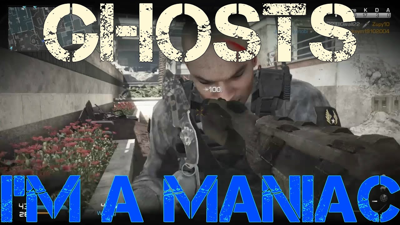 CALL OF DUTY GHOSTS : I'M A MANIAC { call of duty ghosts gameplay ...