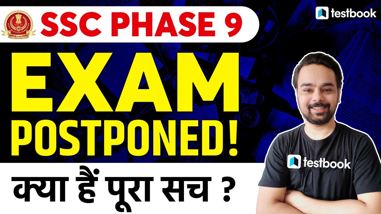 SSC Phase 9 Exam Postponed? | SSC Selection Post Phase IX Exam Date ...