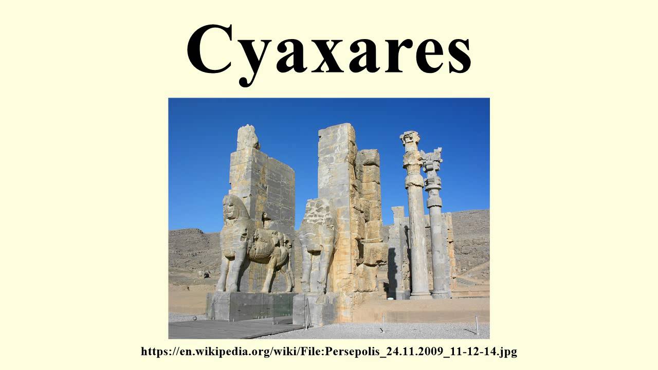 Cyaxares - YouTube