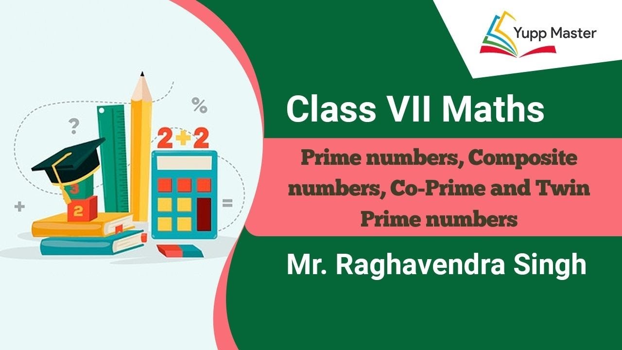 Prime Numbers Composite Number Co Prime And Twin Prime Number Maths