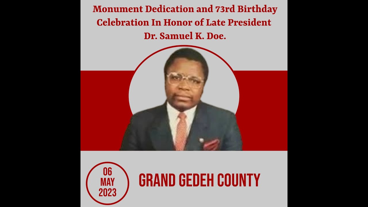 THE LATE PRESIDENT SAMUEL K. DOE MONUMENT DEDICATION AND 73RD BIRTHDAY CELEBRATION 1 - YouTube
