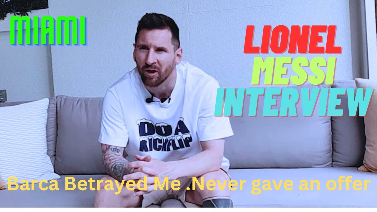 Lionel Messi Joins Inter Miami | "Barca Never Presented Me an Offer ...