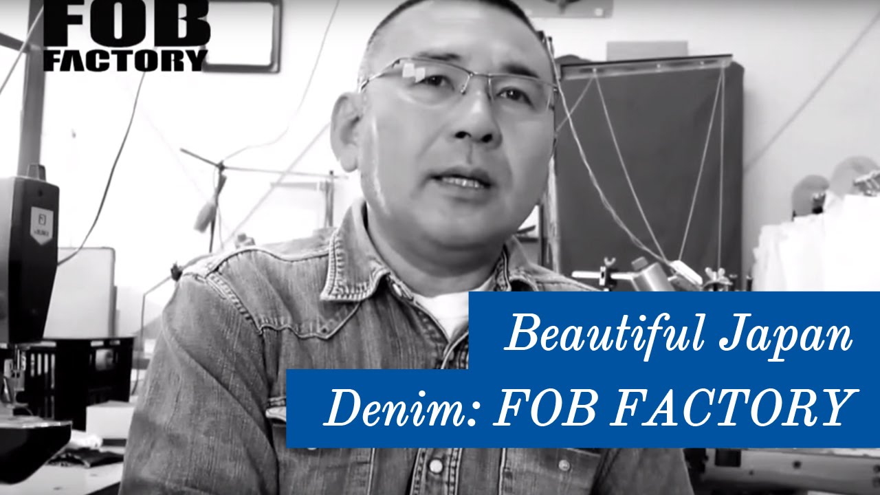 Beautiful Japan Denim: FOB FACTORY - YouTube