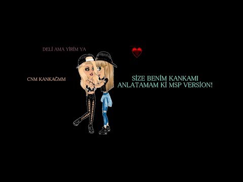 Size Benim Kankamı Anlatamam ki msp version!
