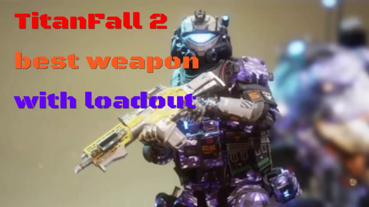 Best weapon in TitanFall 2 - THIS THING IS OP - YouTube