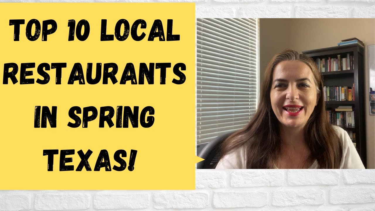 RESTAURANTS IN SPRING TEXAS I TOP 10 LOCAL RESTAURANTS IN SPRING TEXAS ...