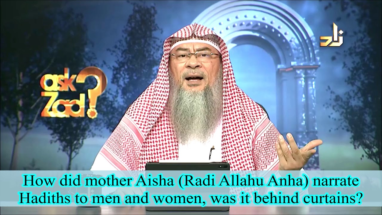 How did mother Aisha (Radi Allahu Anha) narrate Hadiths to men and ...