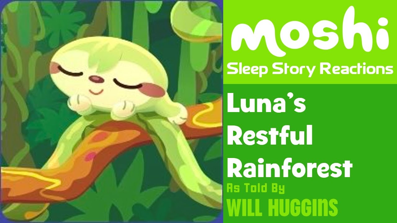 Moshi Sleep Story Reactions #142 - Luna’s Restful Rainforest - YouTube