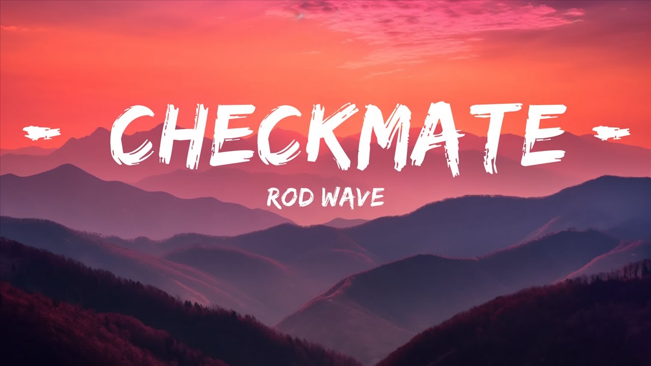 Rod Wave - Checkmate (Lyrics) | 30 Min Lyrics - YouTube