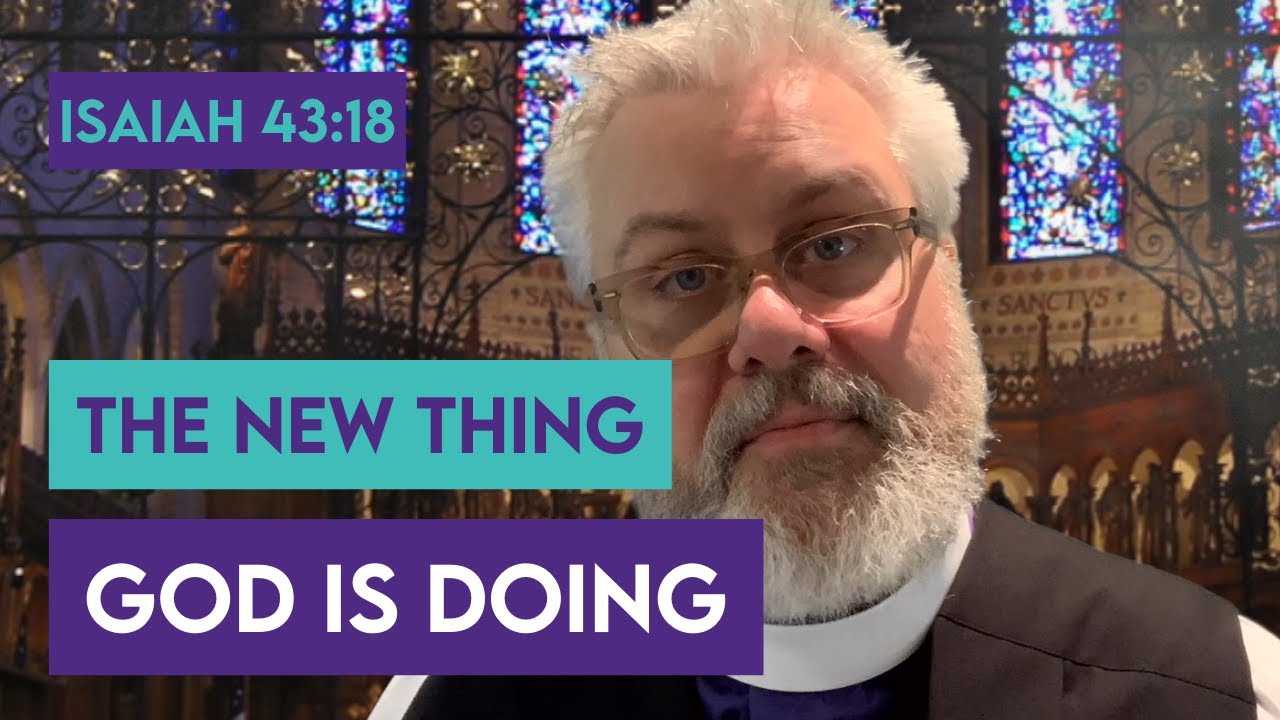 The New Thing God is Doing - A Sermon From Bishop Doyle - YouTube