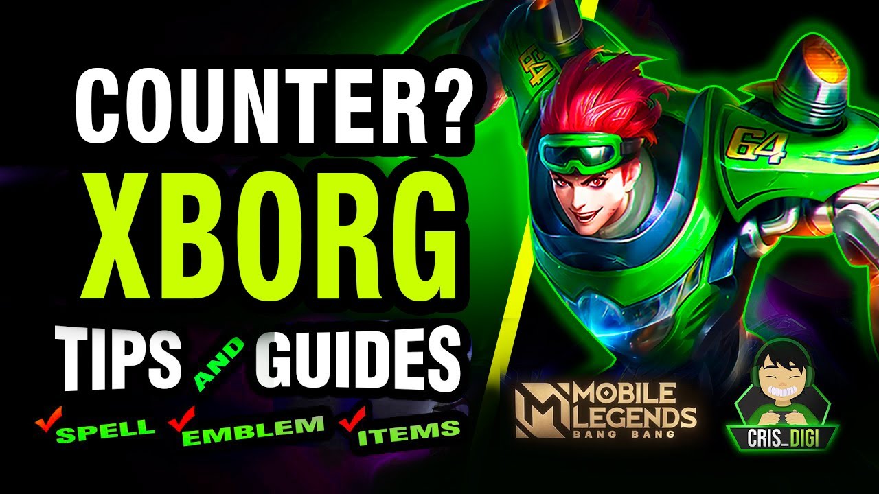 How to? Counter/Use XBORG JUNGLE | Tips and Guides | Mobile Legends ...